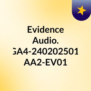Evidence Audio. GA4-240202501. AA2-EV01